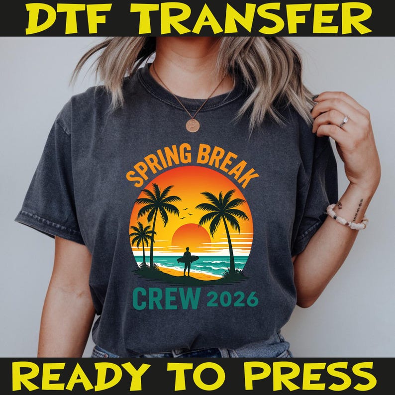 Spring Break Crew 2026 Dtf, Beach Vacation Shirt Print, Heat Transfer ...