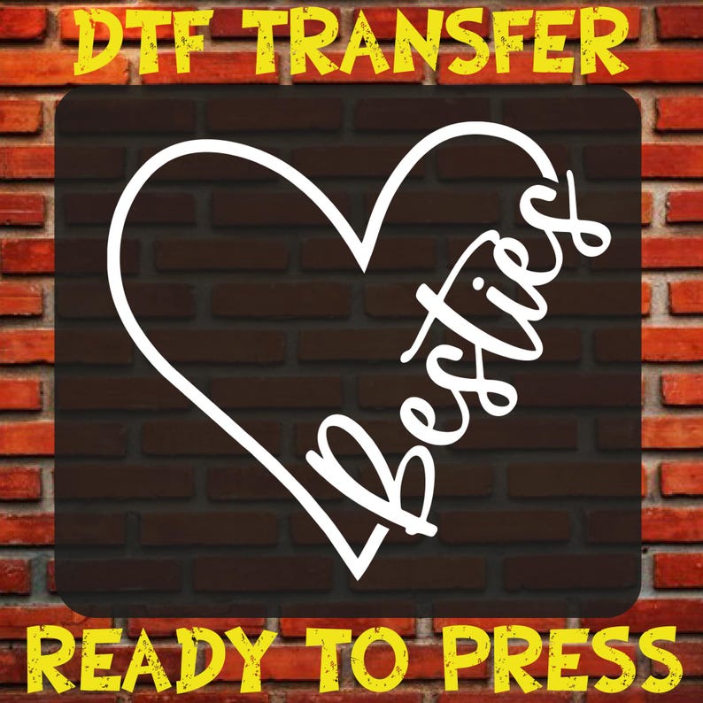 Besties Dtf, Ready to Press, Heat Transfer, Iron On, T Shirt Printing ...