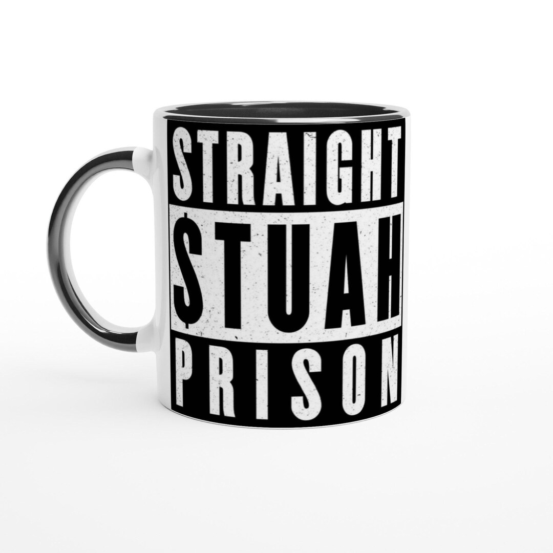 Straight TUAH Prison | 11oz Ceramic Mug Ceramic Black - Etsy