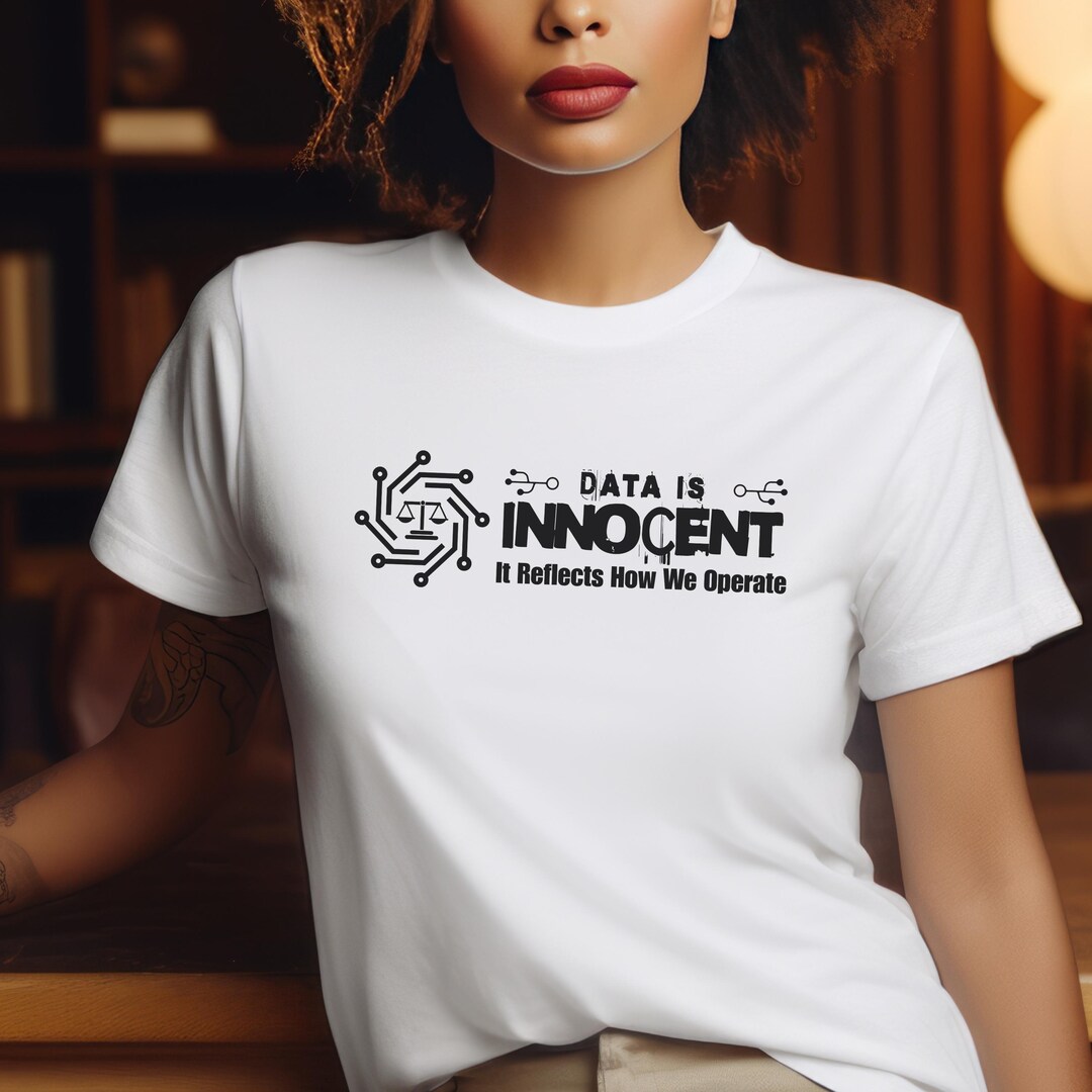 Data is Innocent Slogan T-shirt for Data Lovers, Data Analysts, Data ...