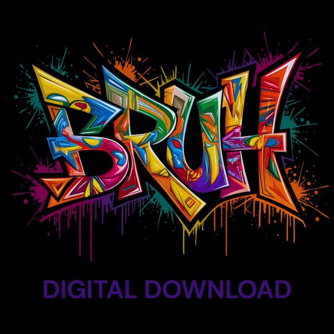Bruh PNG Graffiti Design - Colorful Streetwear Typography Sublimation ...