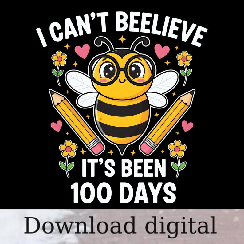 100 Days of School Bee PNG, I Can't Beelieve It's Been 100 Days ...