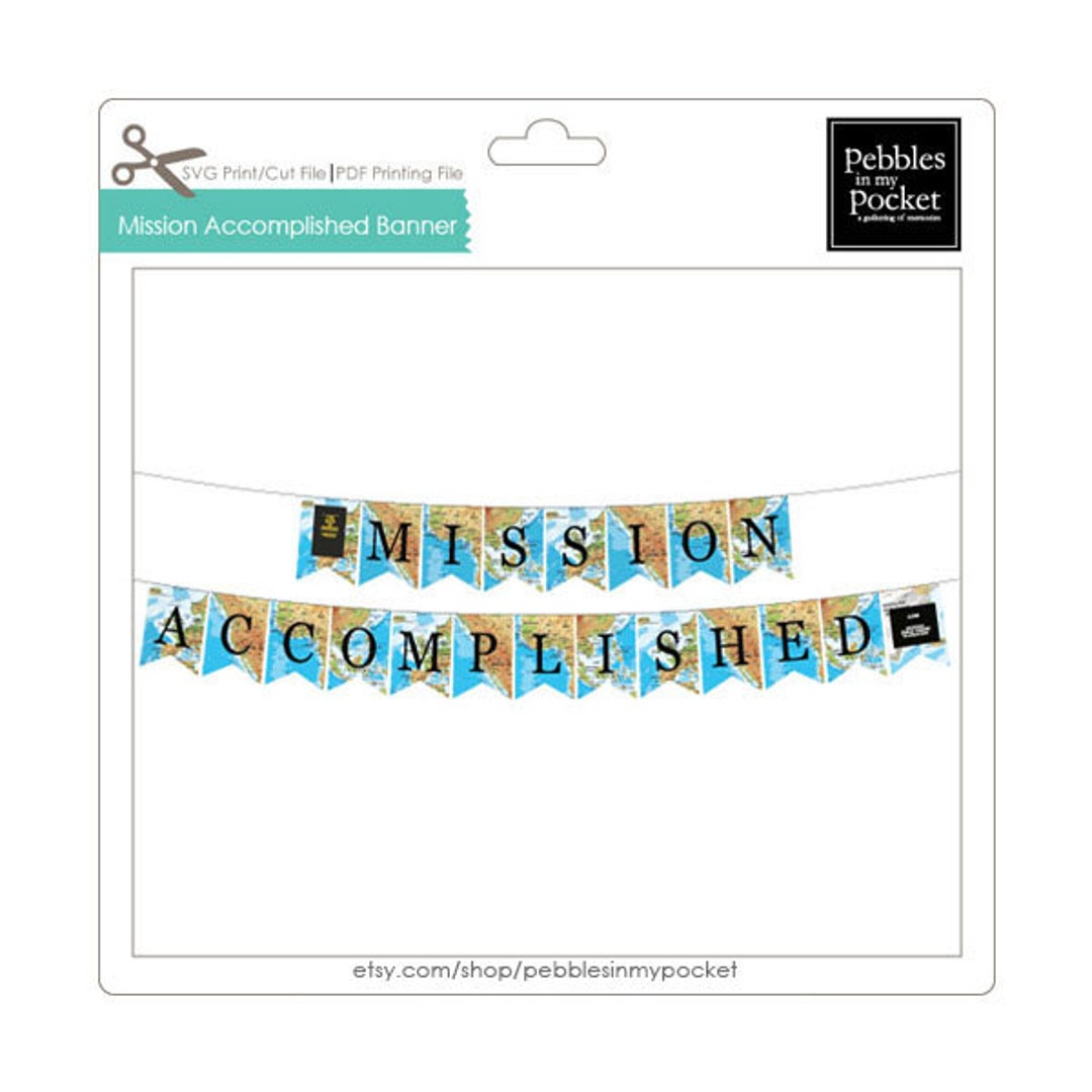 Mission Accomplished Map Banner Digital Download Print/cut SVG & Pdf - Etsy