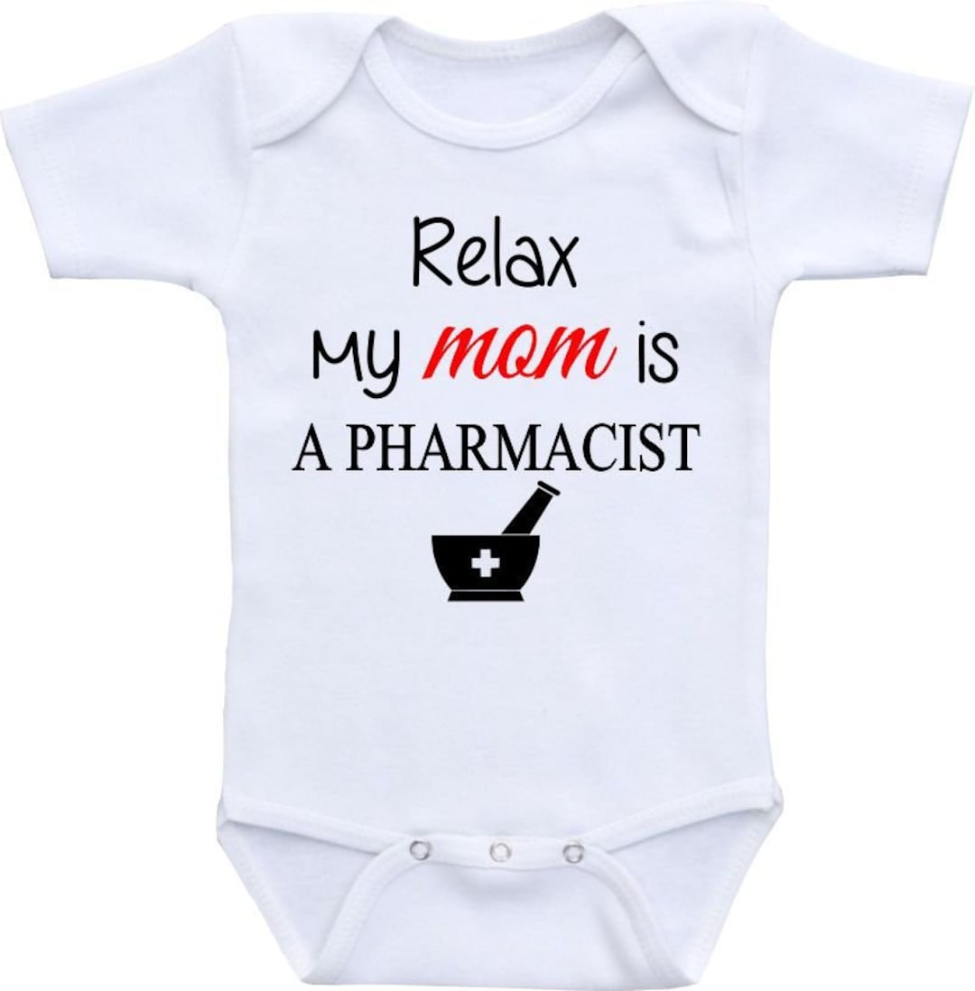 Relax My Mom is a Pharmacist Onesie® Bodysuit Gerber Baby Shower Gift ...