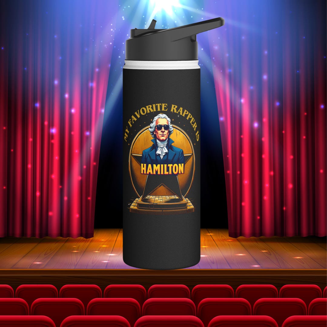 Water Bottle, Hamilton Musical my Favorite Rapper is Hamilton Gift ...