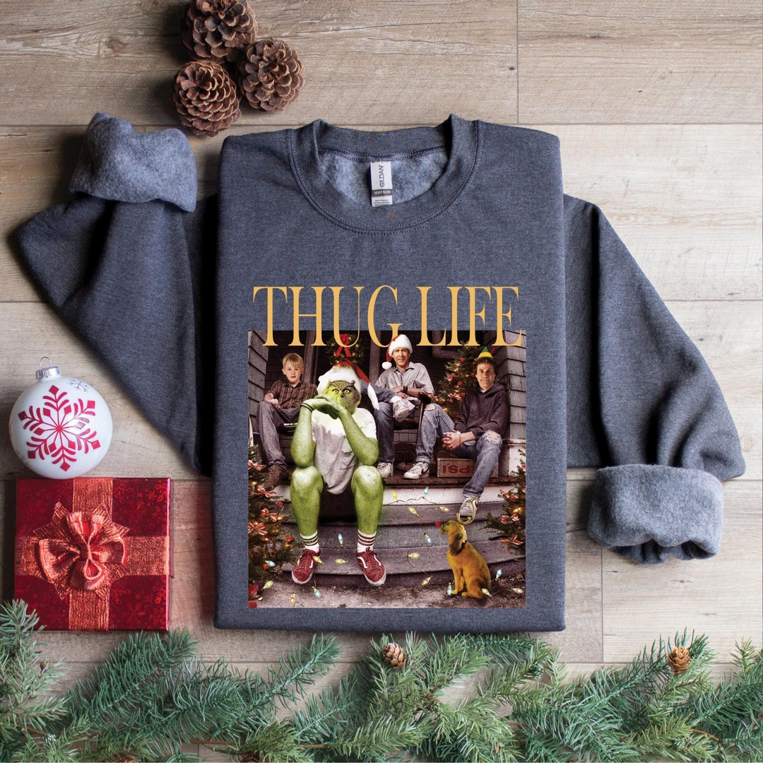 Thug Life Grinch Sweatshirt, Grinchmas Season Christmas Friends ...