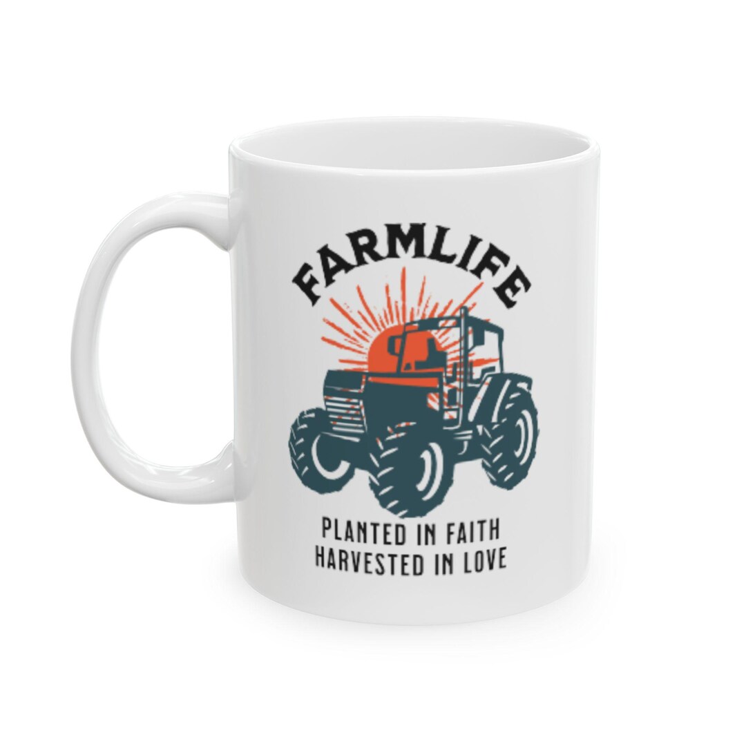 Farm Life Mug - Planted in Faith, Harvested in Love Tractor Design - Etsy