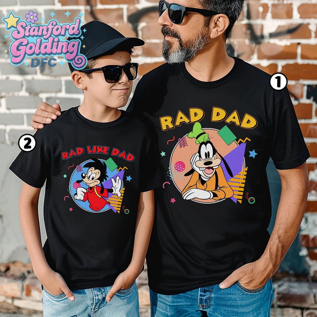 Goofy and Max Goof Rad Dad Rad Like Dad Shirt, Disneyworld Dad Tees ...