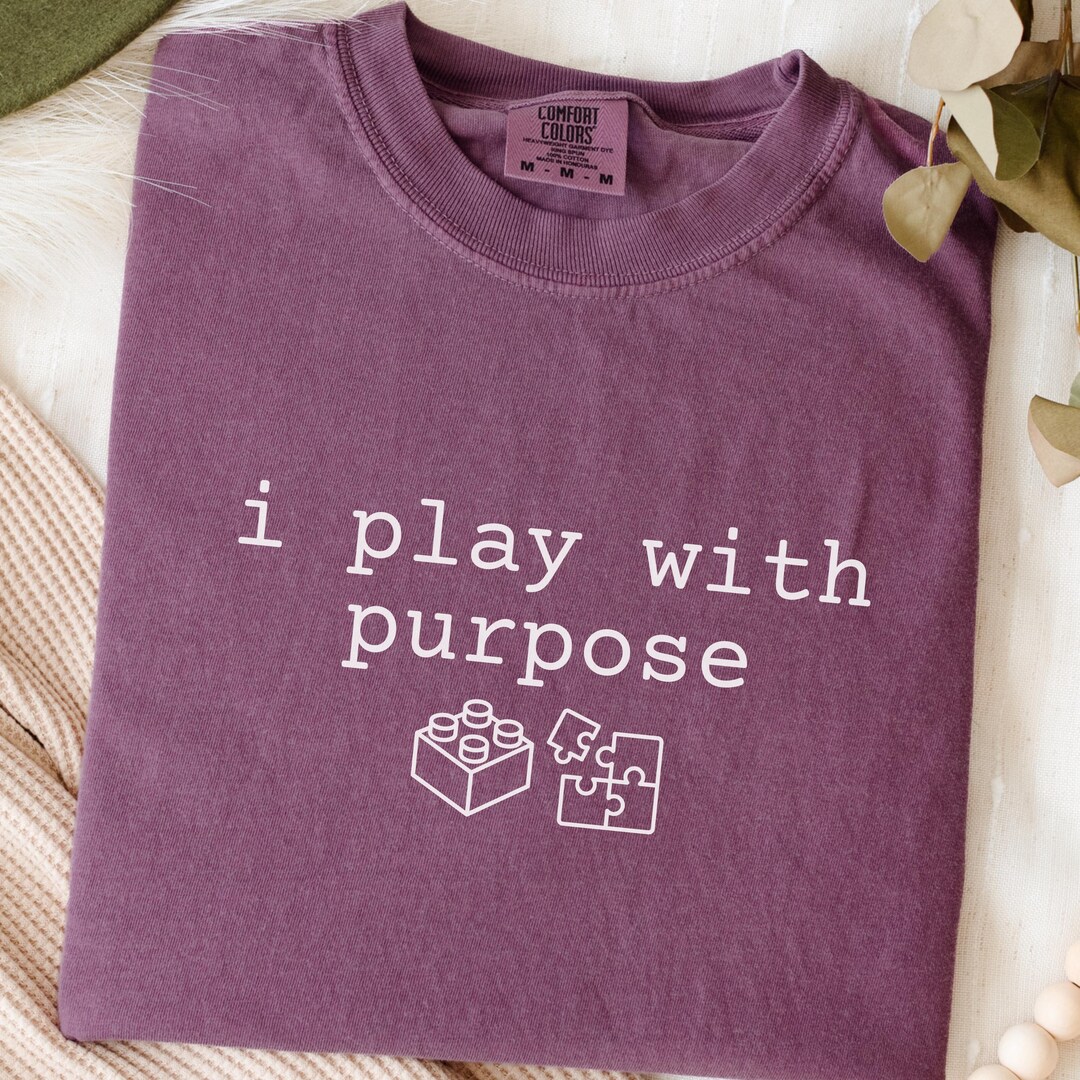 I Play With Purpose Occupational Therapy Shirt, Comfort Colors Tee for ...