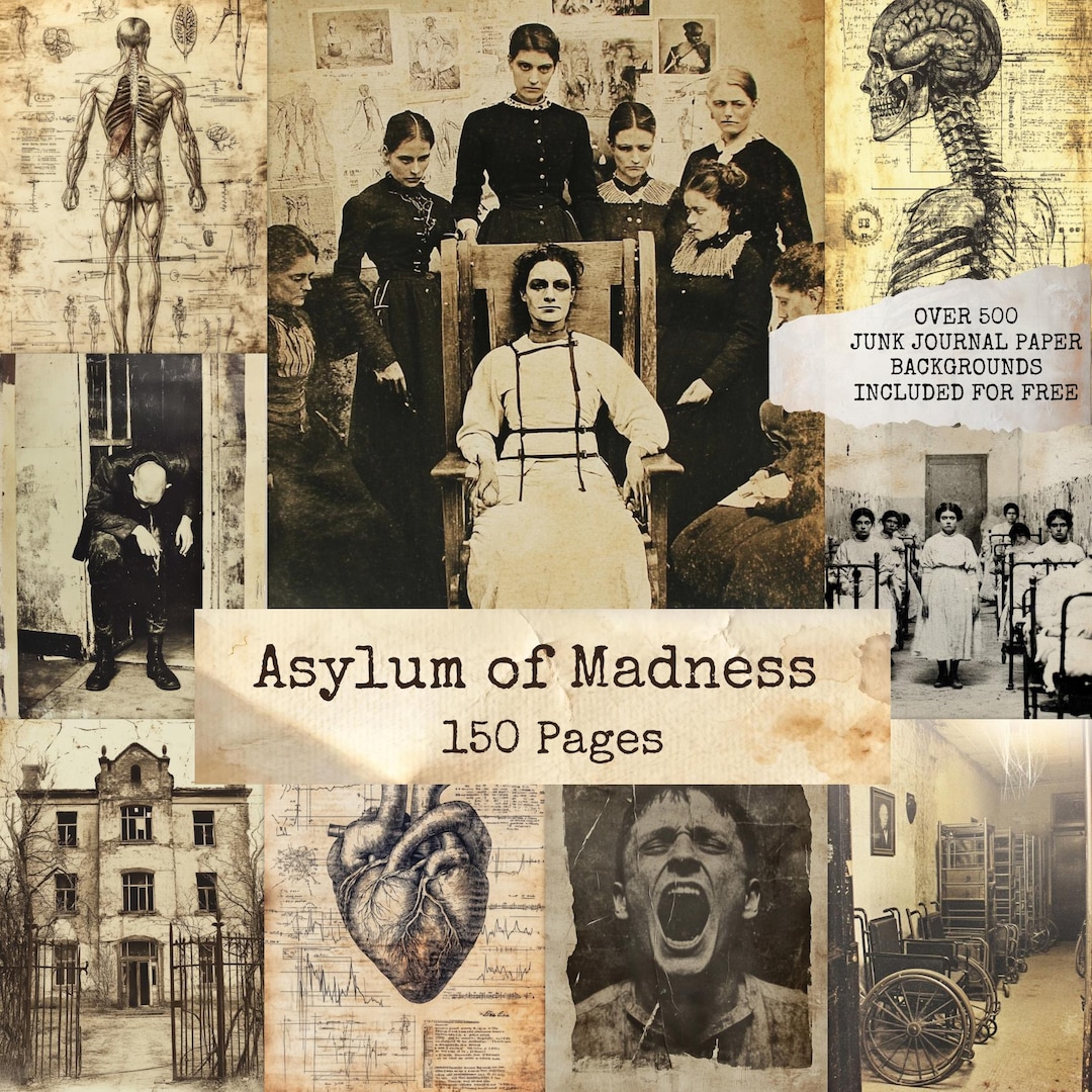 Asylum of Madness, Vintage Anatomy Junk Journal Pages, Psychiatric ...