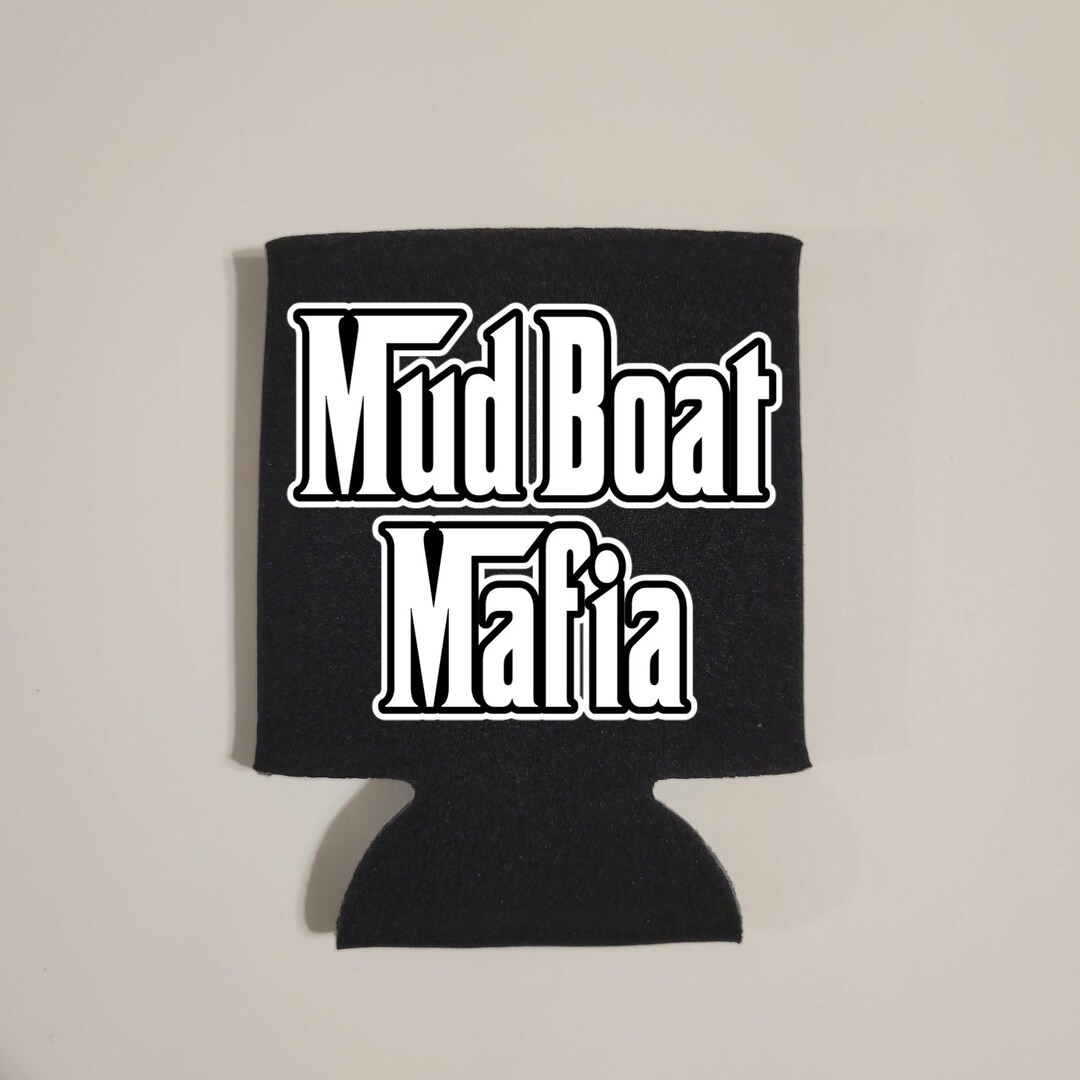 The Mud Boat Mafia Member in Your Family Needs to Represent With a ...