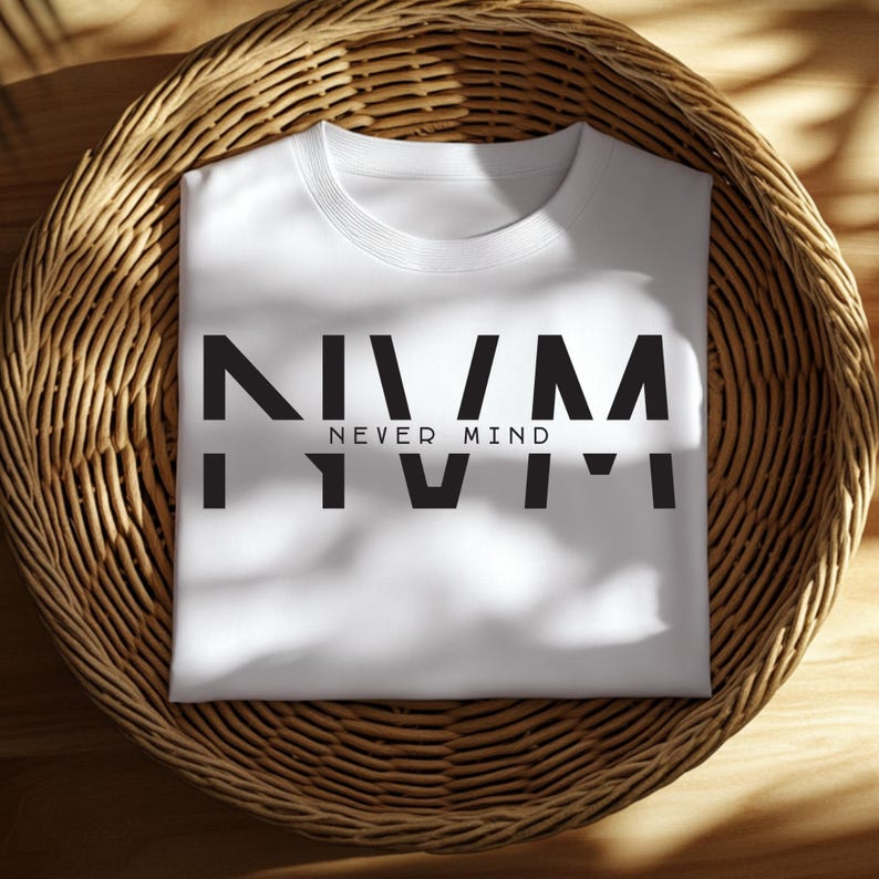 Never Mind PNG, Positive Quote PNG, Holiday PNG Design, Inspirational Quote Svg, Printable Shirt ...