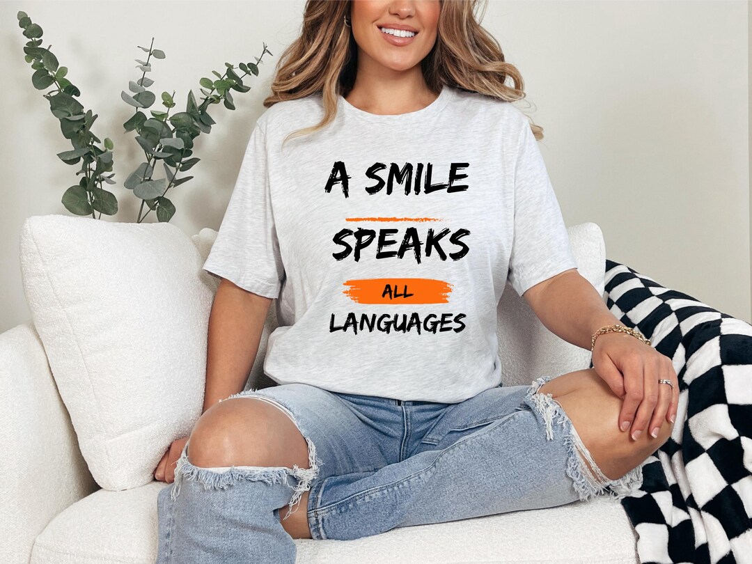 Smile Speaks All Languages Tee – Unisex Jersey, Motivational Quote - Etsy