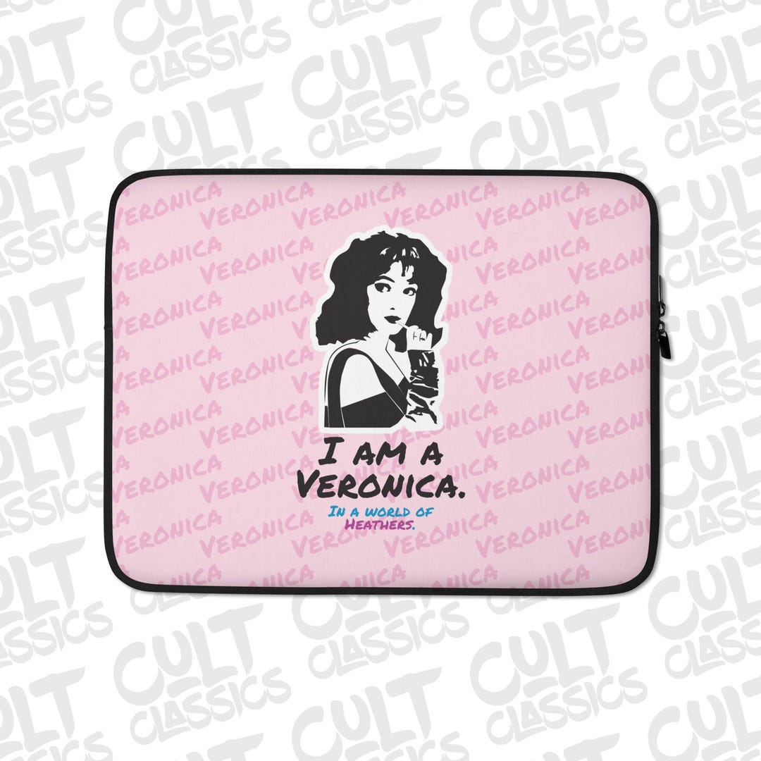 I Am A Veronica - Laptop Sleeve Cult Classics, Case, Heathers, Veronica ...