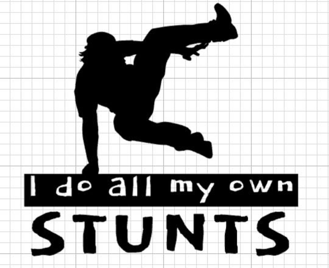 DIGITAL FILE Funny I Do All My Own Stunts PNG - Etsy