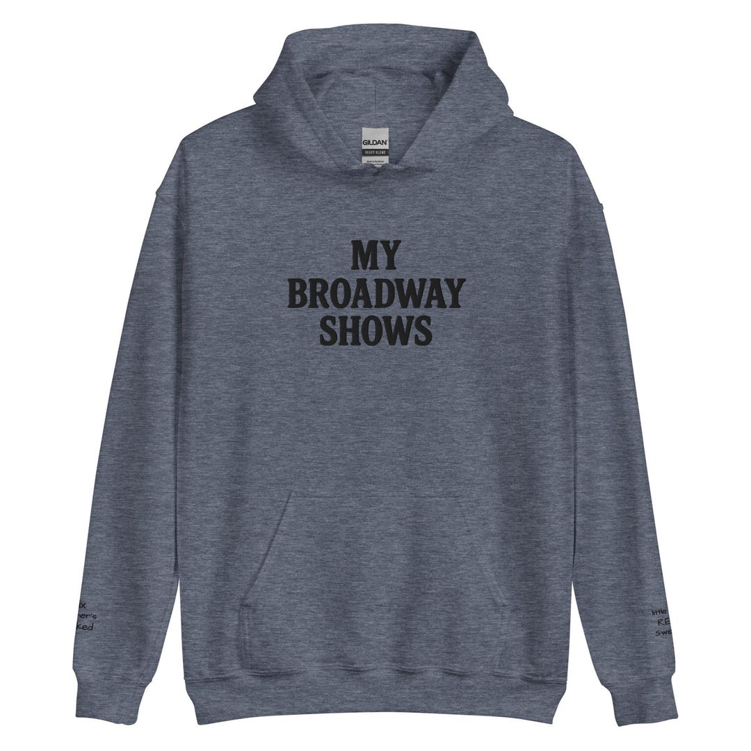 Embroidered My Broadway Shows Custom Sweatshirt, Custom 6 Shows ...