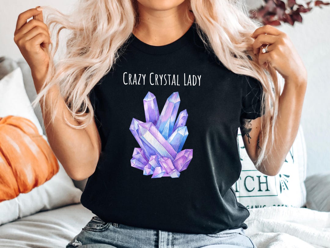 Crazy Crystal Lady T-shirt, Crystal Lover Gift, Gemstone Enthusiast ...