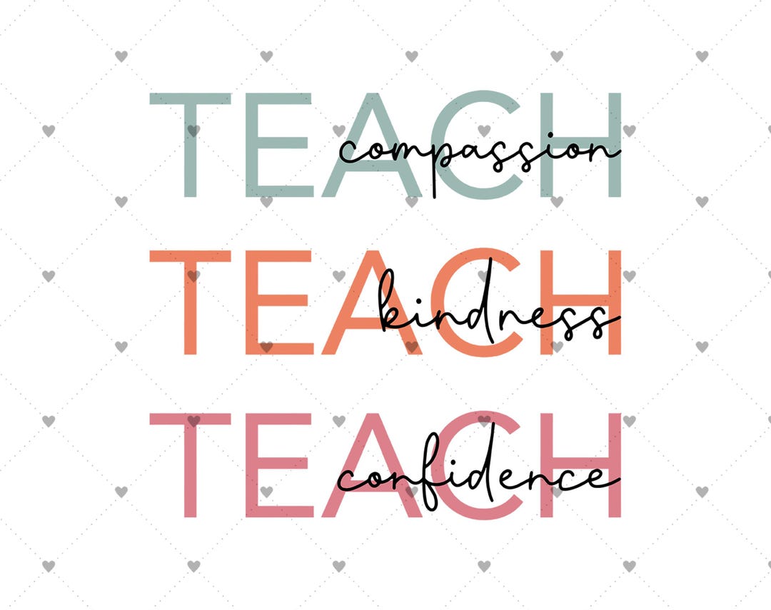 Compassion Kindness Confidence Teacher PNG, Cute Teach Png, Teacher ...