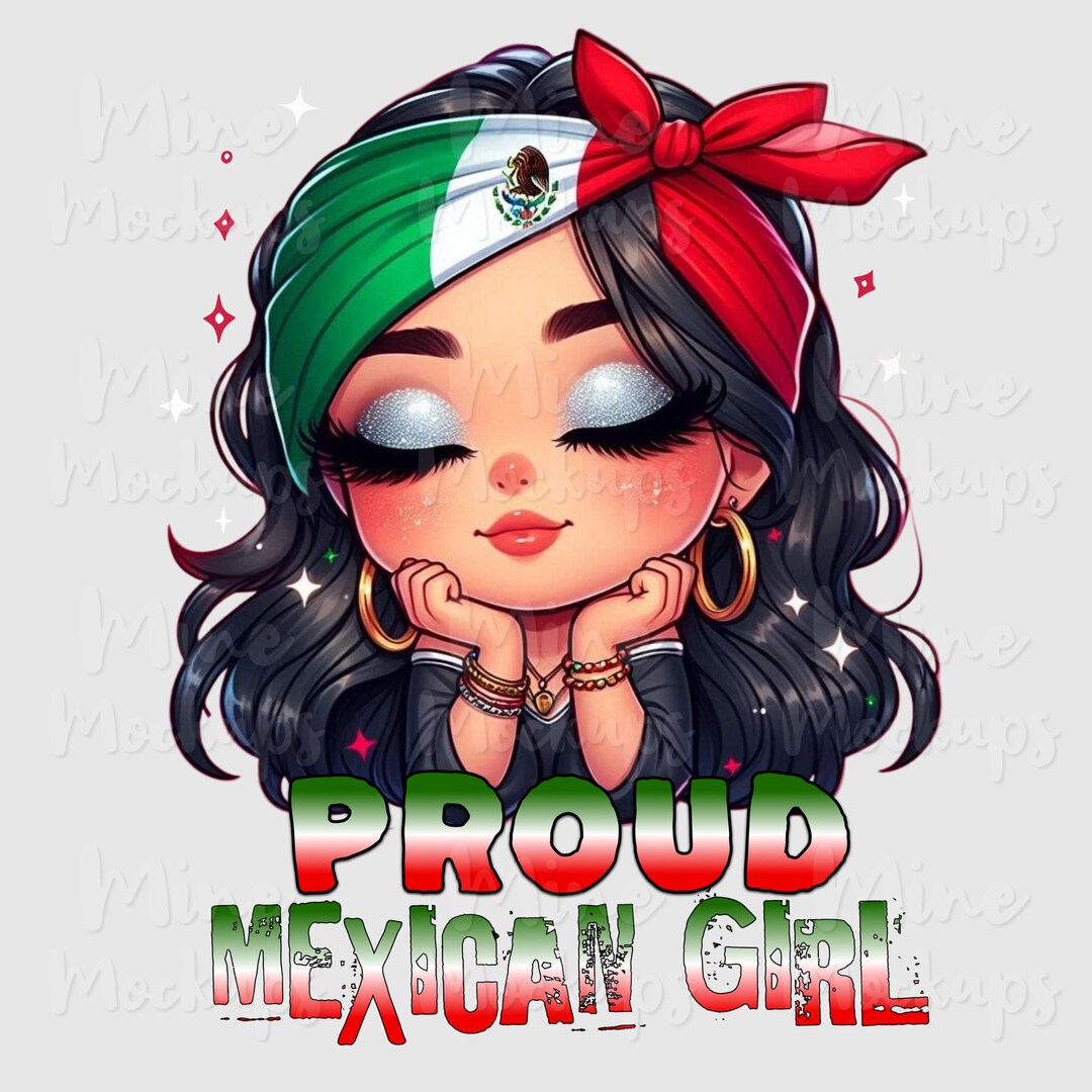 Proud Mexican Girl PNG: Mexico Lindo Sublimation Design (digital ...