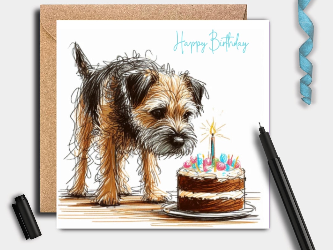 A BORDER TERRIER Birthday Card (birthday Cake) A Birthday Card for ...