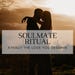 Soulmate Ritual | Finding Love Ritual | Soulmate Energy Ritual | Step ...