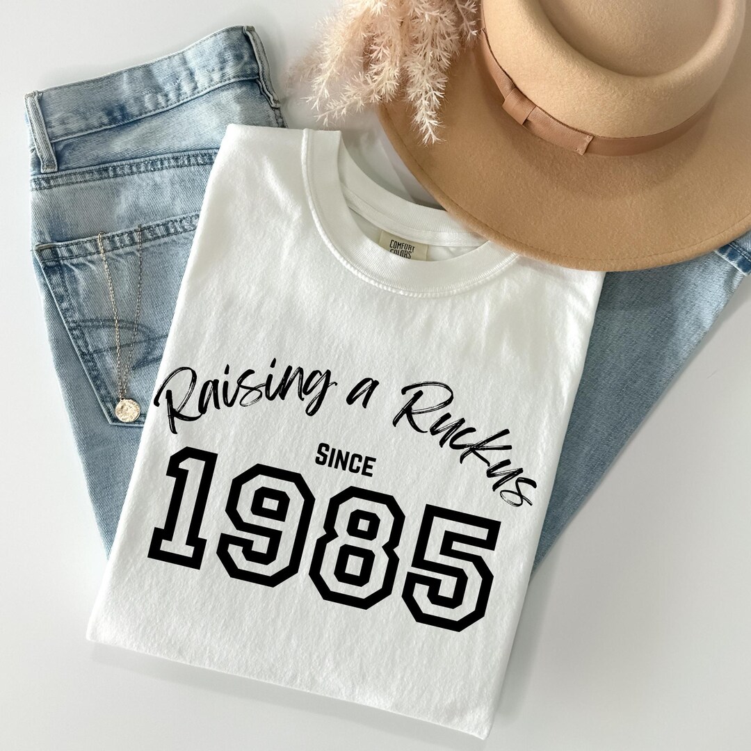 Raising a Ruckus Since 1985 T-shirt: Vintage 40th Birthday Tee - Etsy