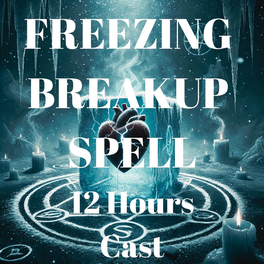 Freezing Breakup Spell Stop Breakups, Freeze Negative Energy & Save ...