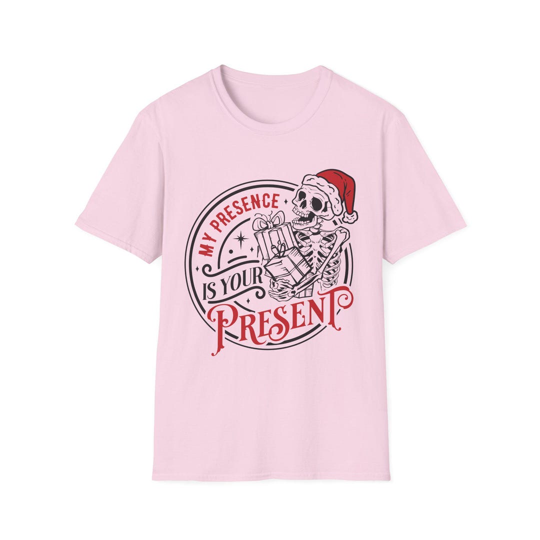 My Presence is Your Present Shirt, Funny Gift Idea, Funny Shirt ...