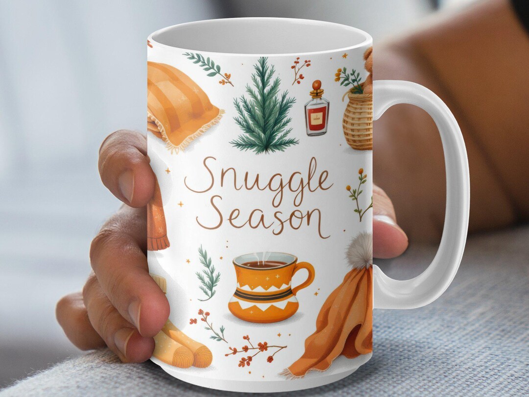 Snuggle Season Mug Design PNG, Full Wrap Coffee Mug Design, 11 and 15oz ...