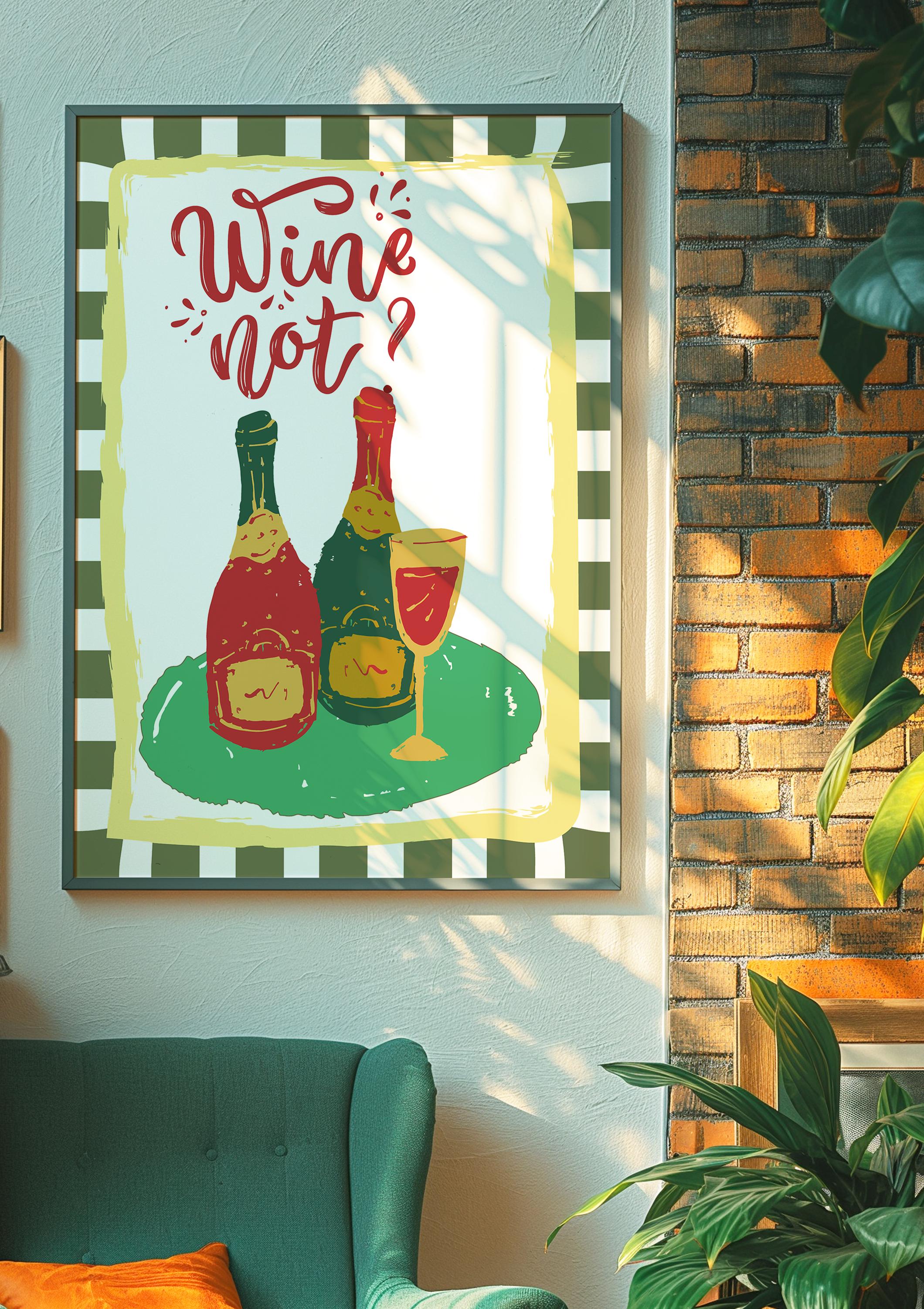 Wine Not? Wine Poster | Funny | Colorful Wall Art for Wine Lovers ...