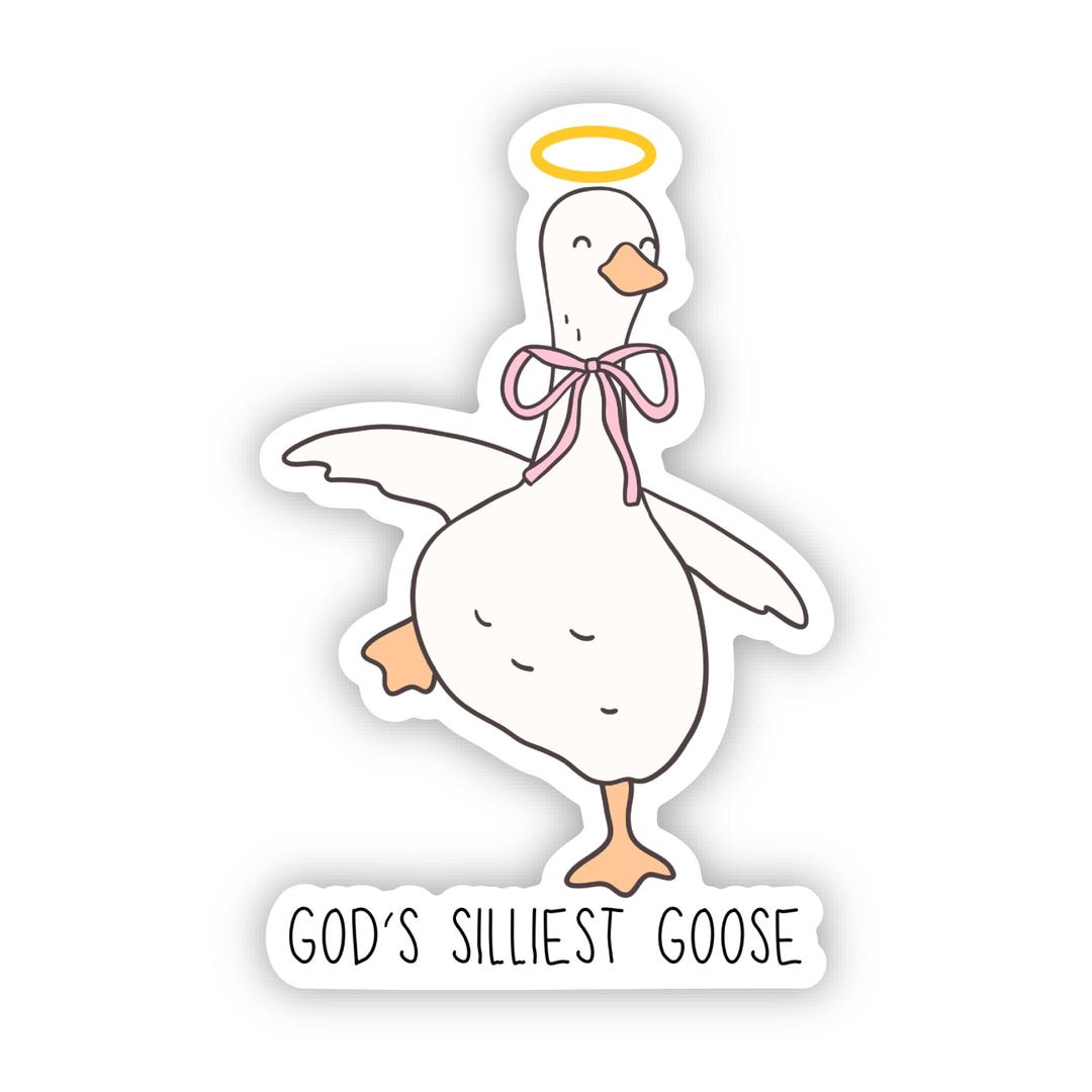 God's Silliest Goose Sticker | Christian Sticker | Faith Sticker ...