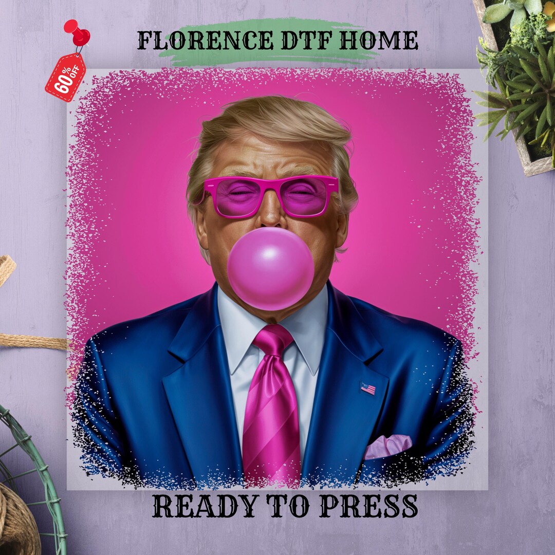 Trump Pink Bubble Gum Sun Glasses Dtf Transfer, Daddy Pink Preppy Edgy ...