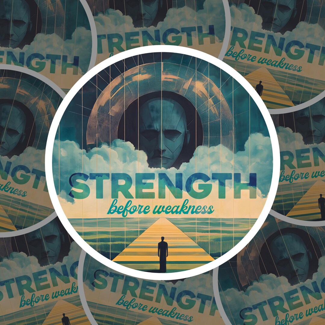 Strength Before Weakness Sticker Stormfather Decal Strength Before ...