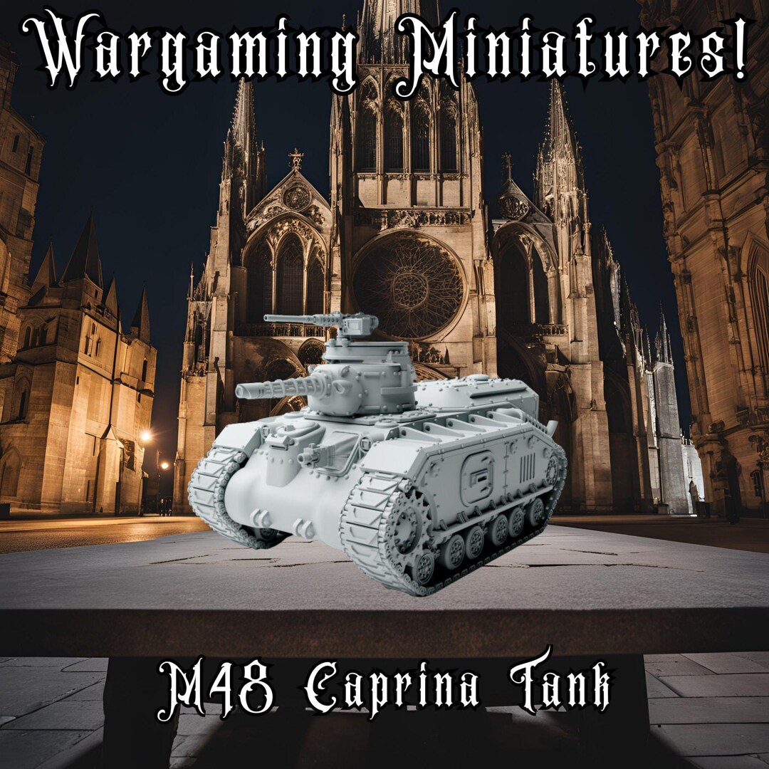 M48 Caprina Tank - 3D Printed Mini - Bases Included (if Necessary) - Etsy