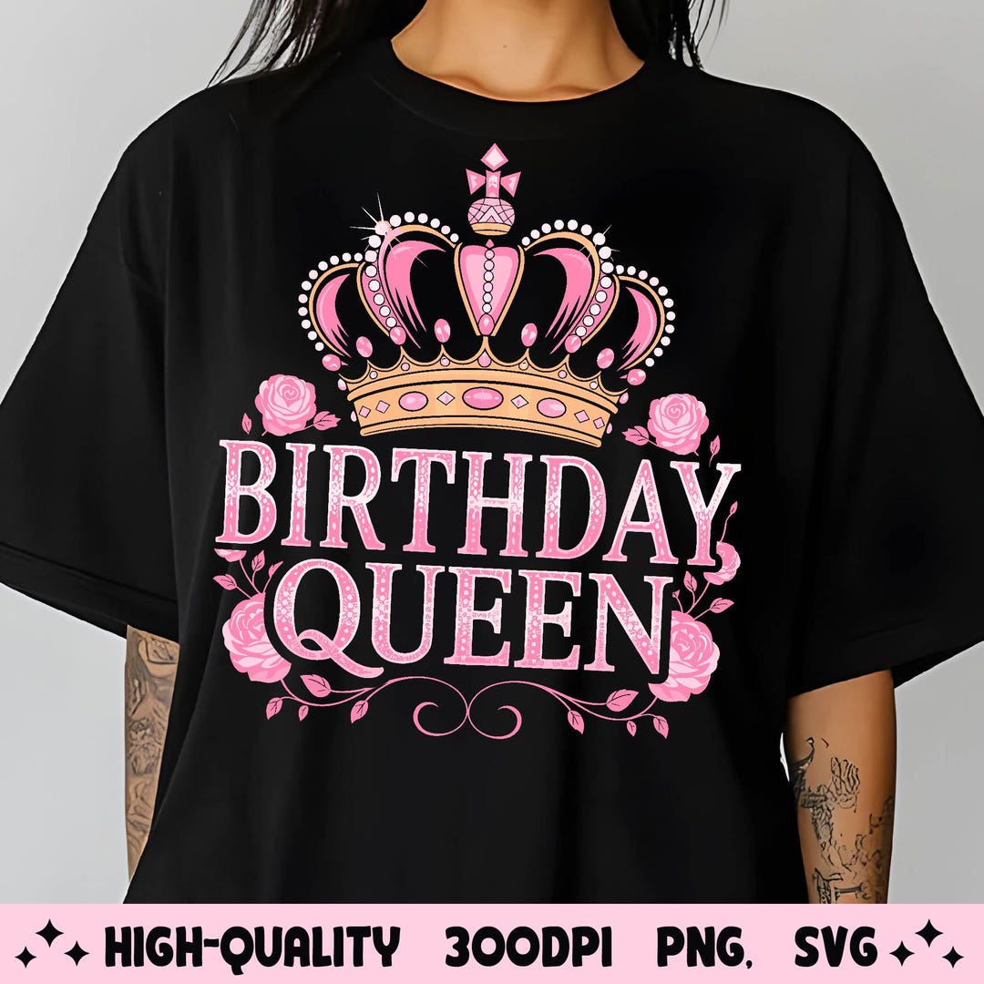 Birthday Queen Png Svg, Birthday Queen Shirt, It's My Birthday SVG ...