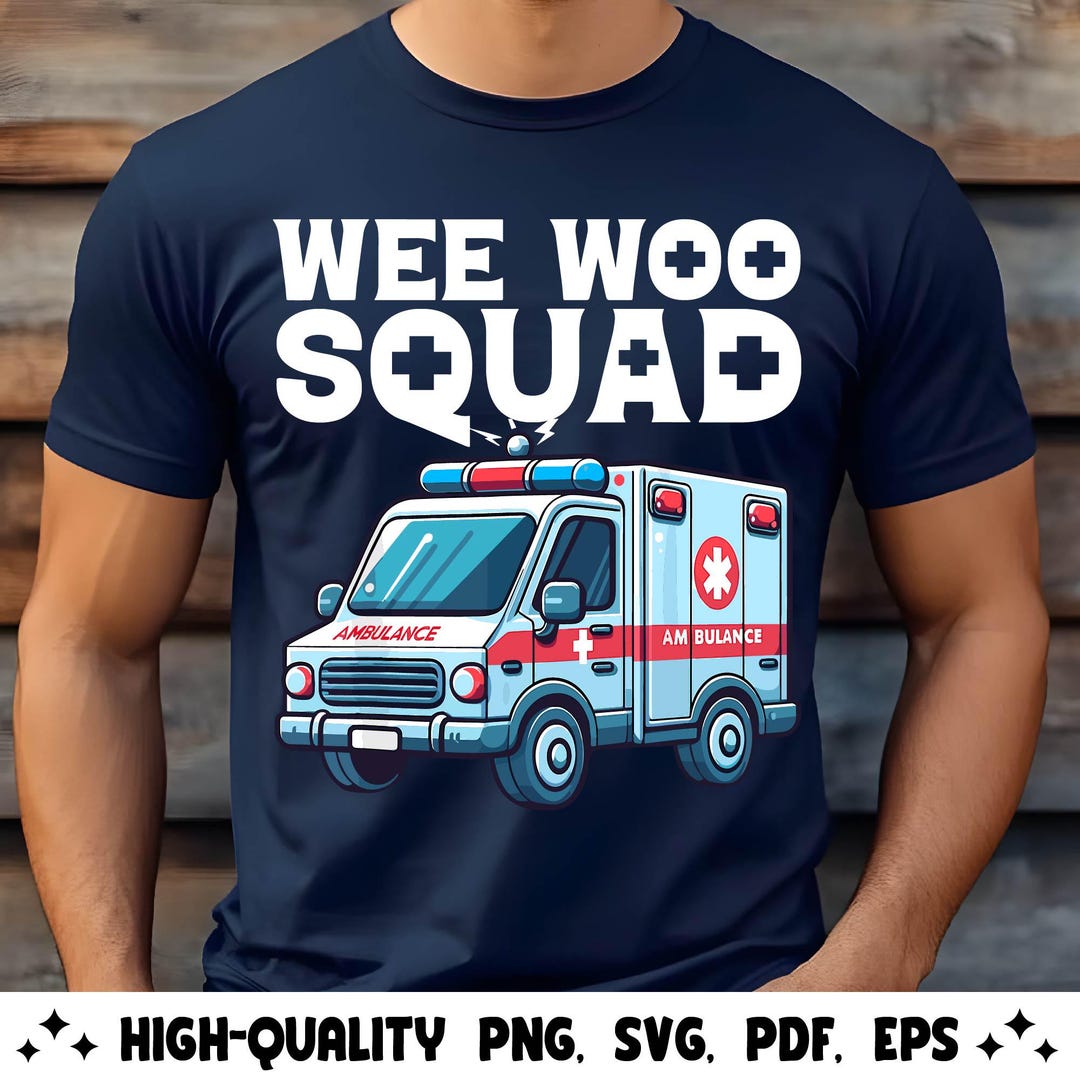 Wee Woo Squad Png Svg, AMR Funny EMS EMT Paramedic Png, Ambulance ...
