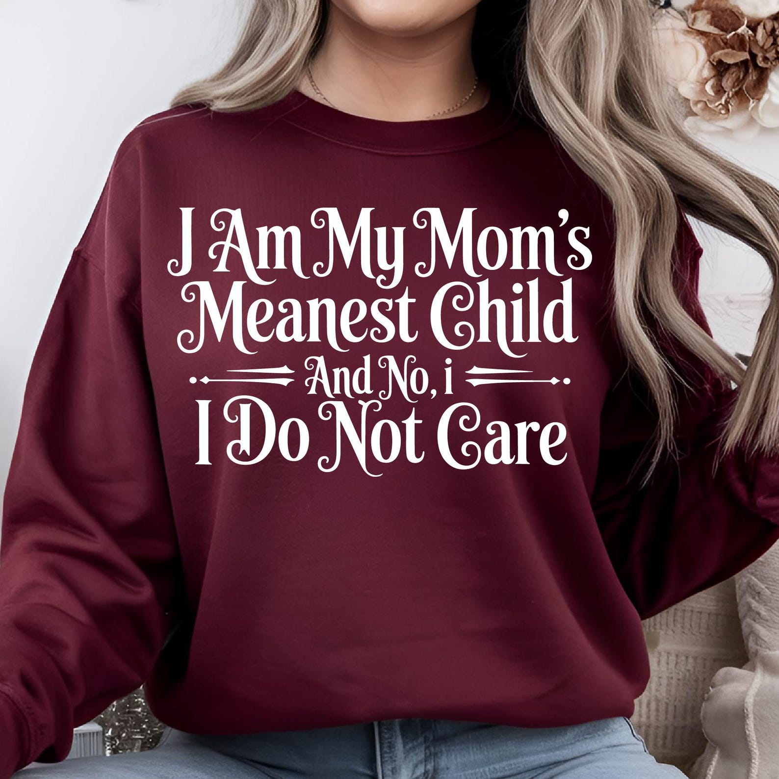I Am My Mom's Meanest Child and No I Do Not Care Png Svg, Meanest Child ...