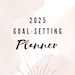 2025 Goal Setting Planner Template Bundle, 2025 Vision Board & Monthly ...