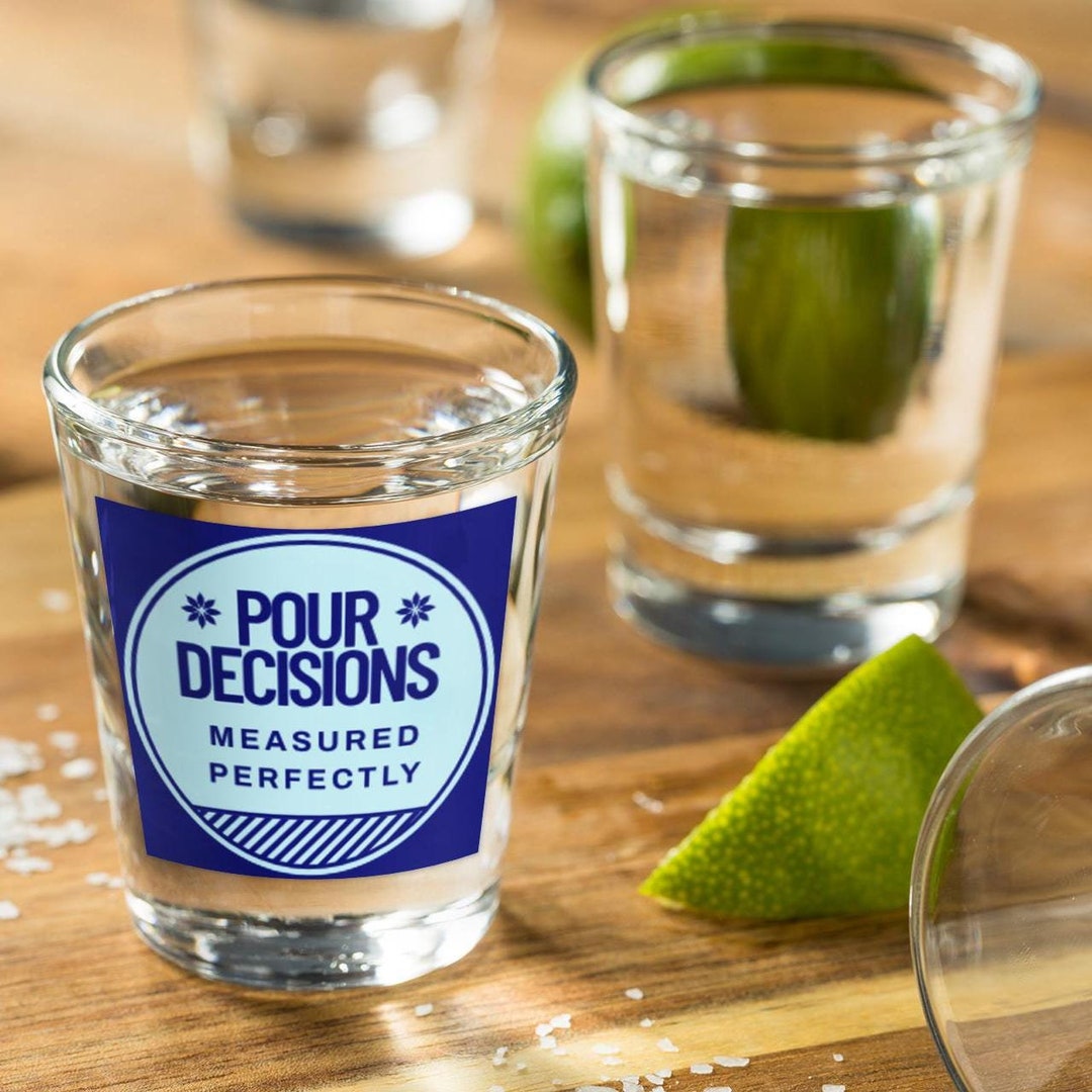 Pour Decisions Shot Glass Funny Barware Unique Gift for Drink Lovers ...
