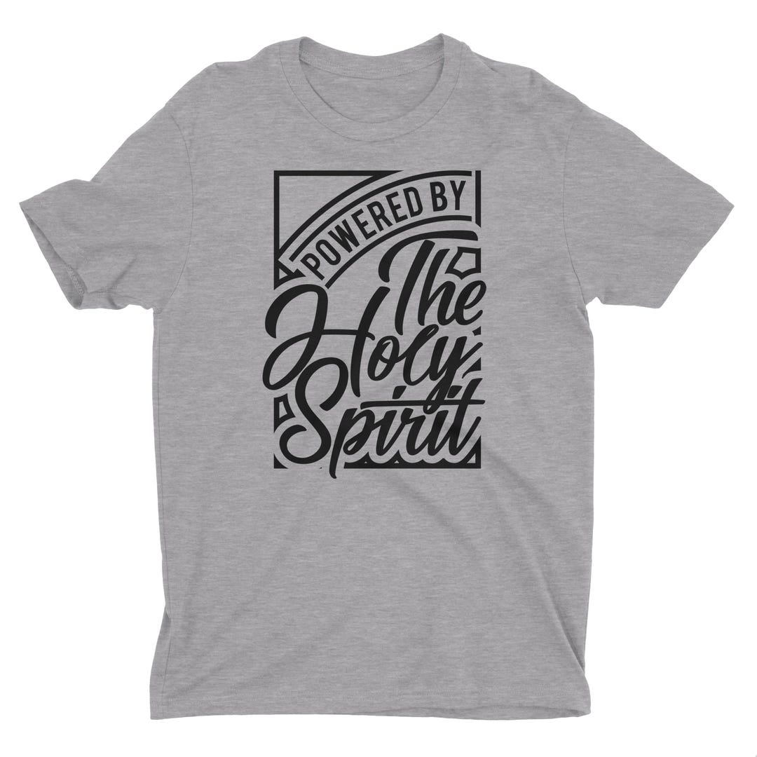 Powered by the Holy Spirit Christian T-shirt - Faith Based Bible ...