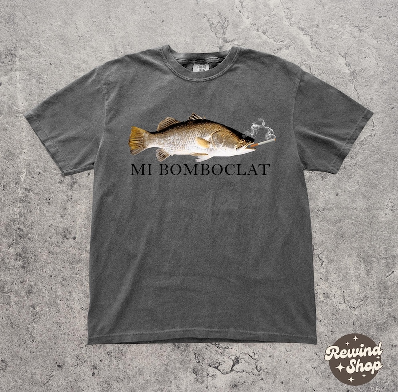 Bomboclat Fish Meme Tshirt - Mi Bomboclat Comfort Colors Shirt - Silly ...