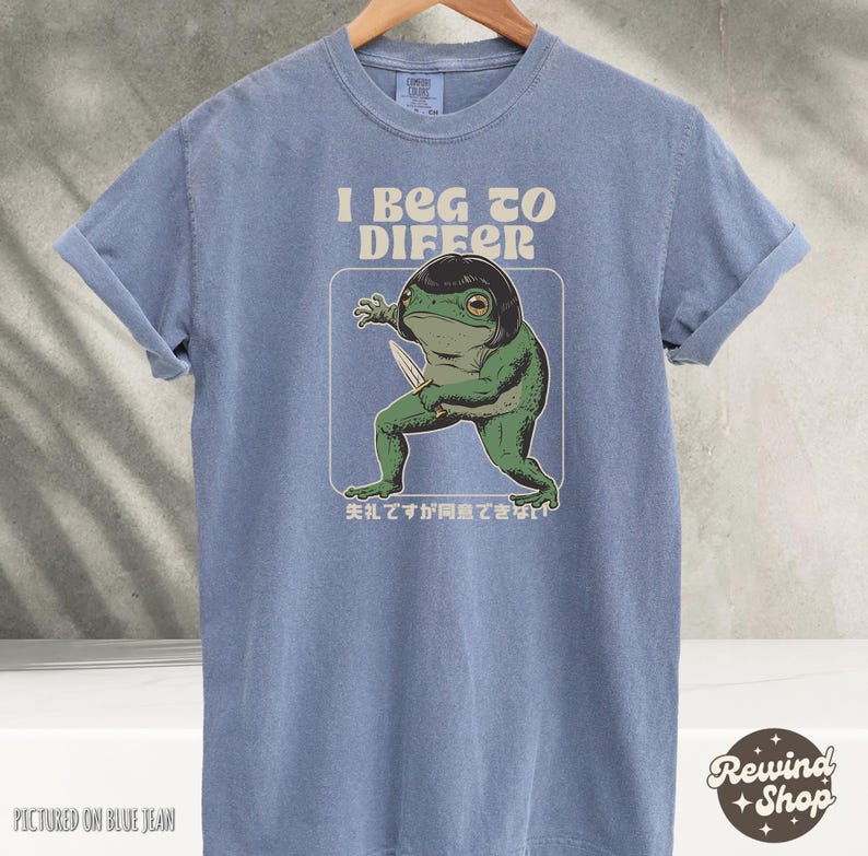 Silly Frog Meme Tshirt - I Beg to Differ Frog Comfort Colors Tshirt ...
