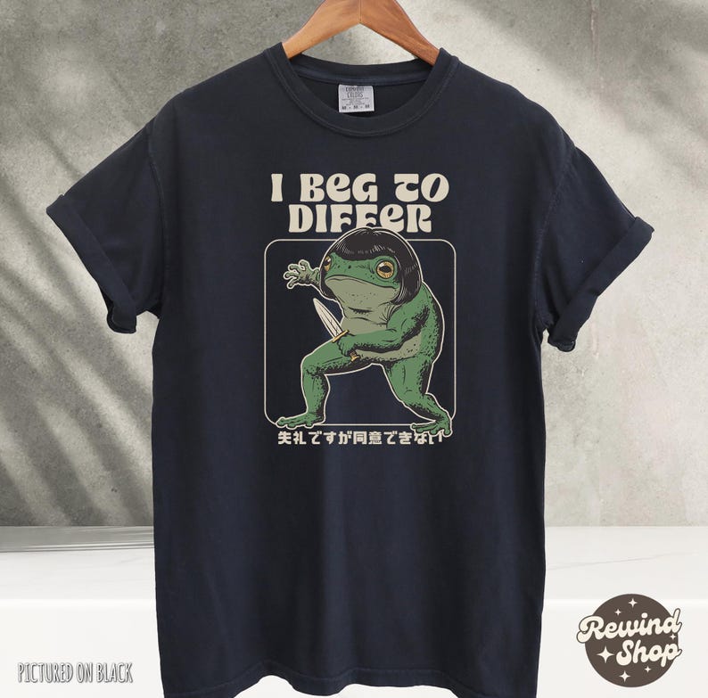 Silly Frog Meme Tshirt - I Beg to Differ Frog Comfort Colors Tshirt ...