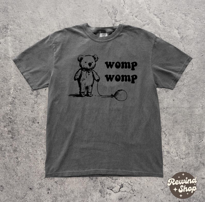 Womp Womp Bear Shirt - Funny Bear Balloon Comfort Colors® T-shirt ...
