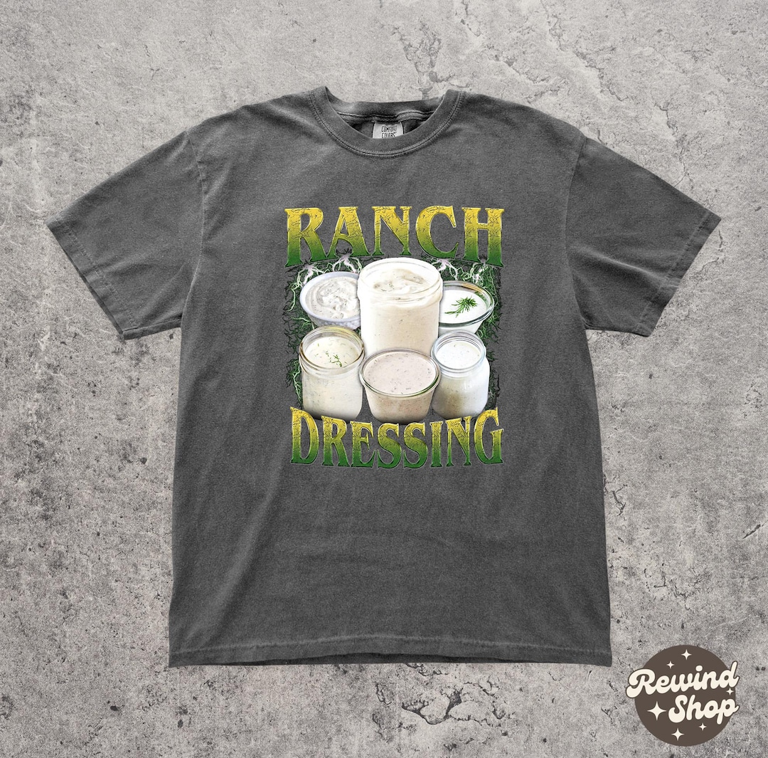Ranch Dressing Meme Comfort Colors Shirt - Ranch Lover Retro 90s ...