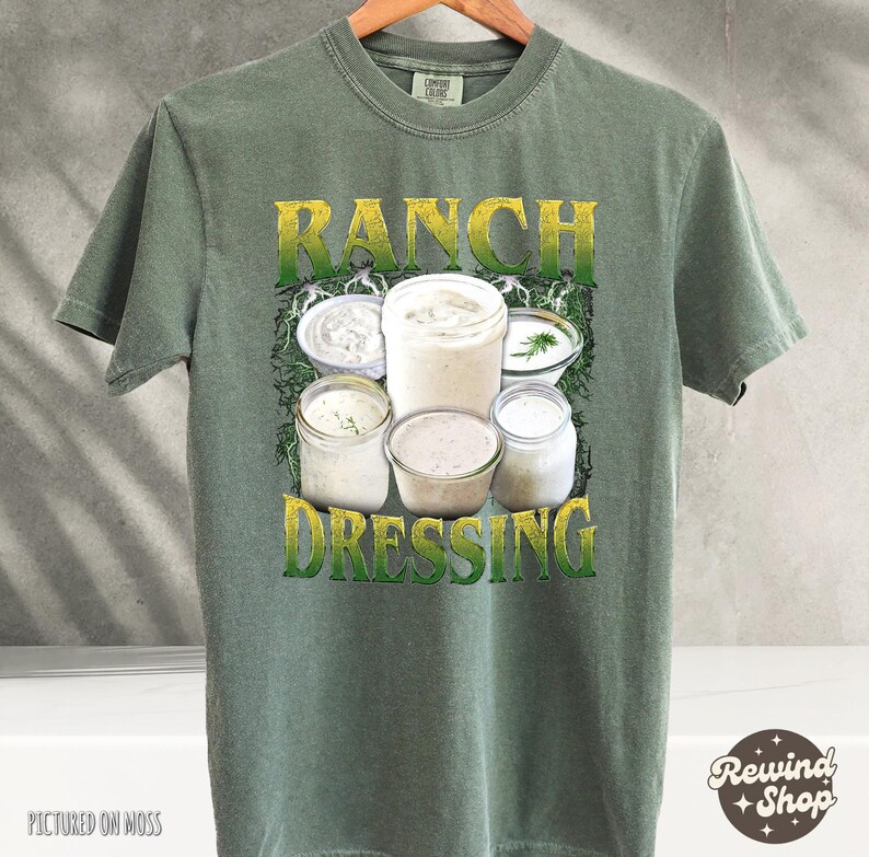 Ranch Dressing Meme Comfort Colors Shirt - Ranch Lover Retro 90s ...