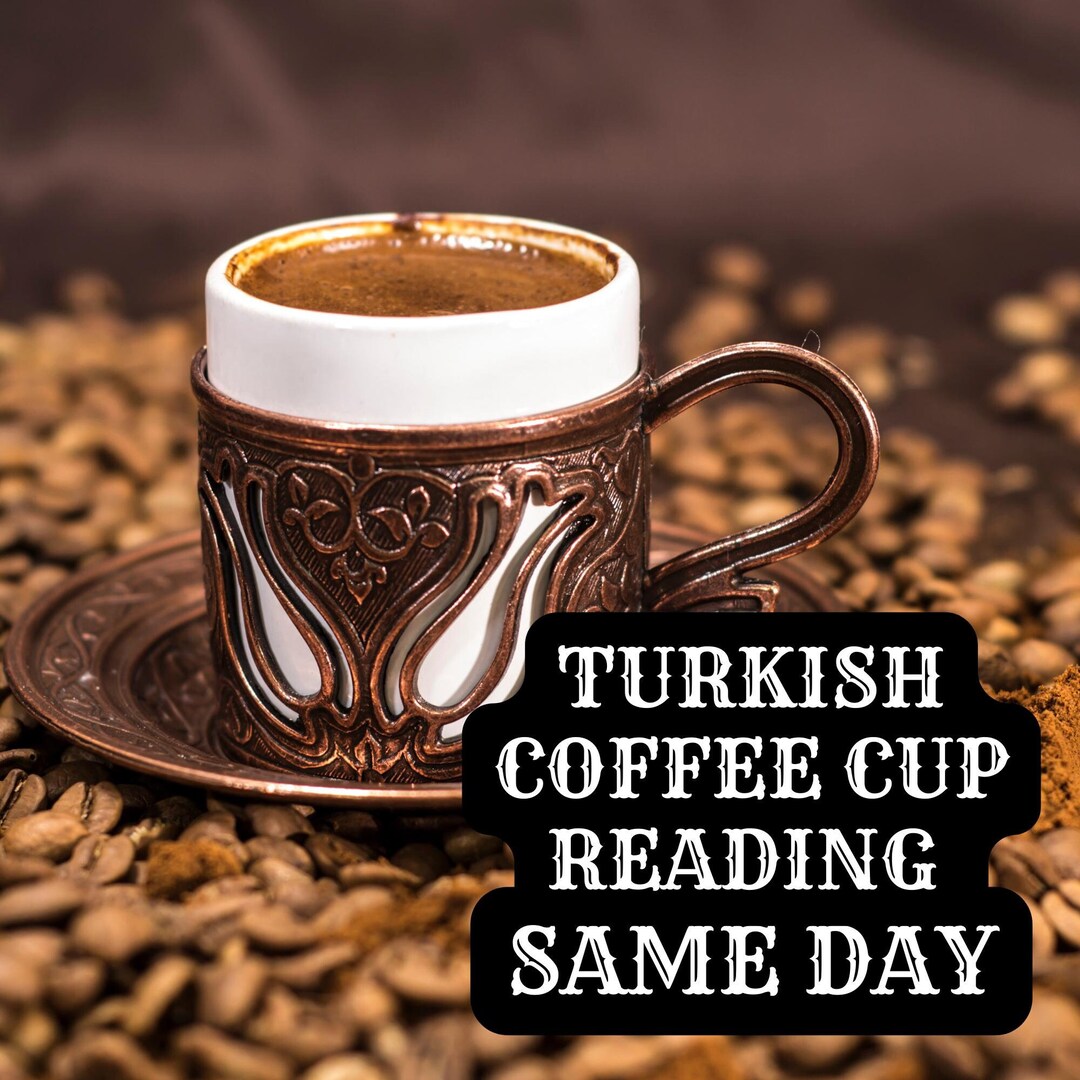 Turkish Coffee Cup Reading, Same Day Reading, Fortune Teller, Coffee ...