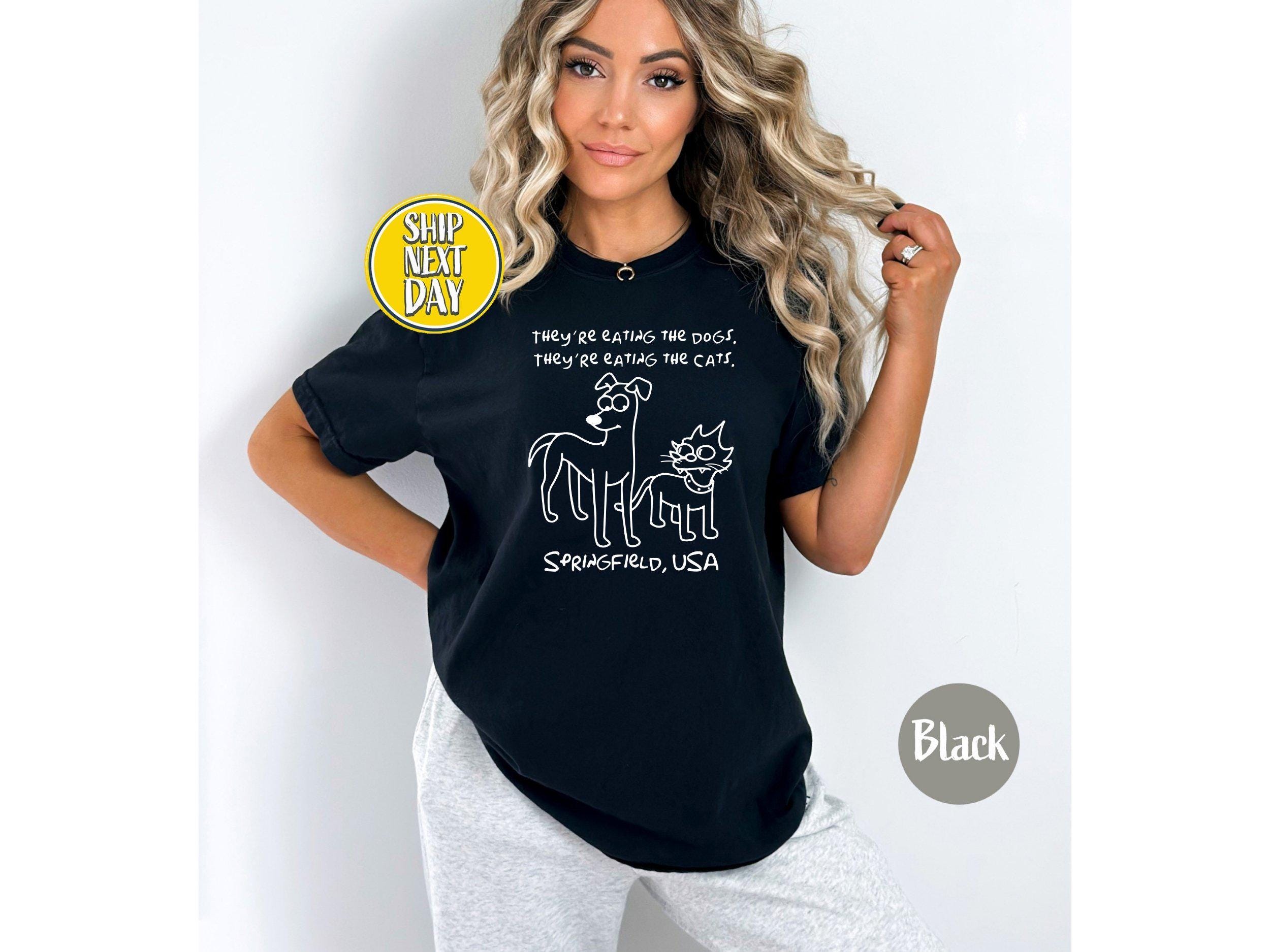 Theyre Eating the Dogs Shirt, Theyre Eating the Cats T-shirt, They're ...