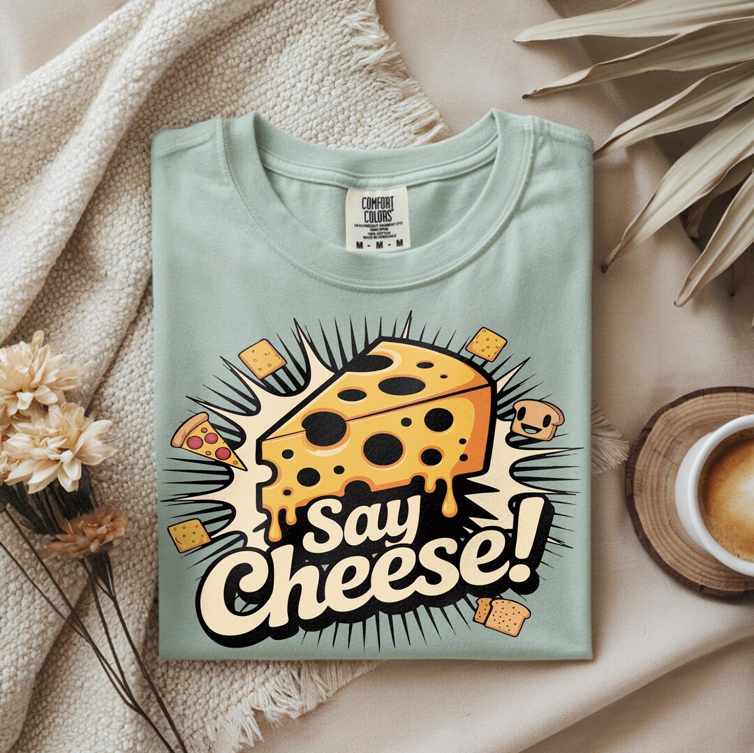 Say Cheese Shirt | Funny Food Pun Tee | Retro Cartoon Cheese Lover T ...