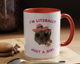 Sad Hamster Mug I'm Literally Just A Girl Meme Cute Viral Tiktok Gift ...